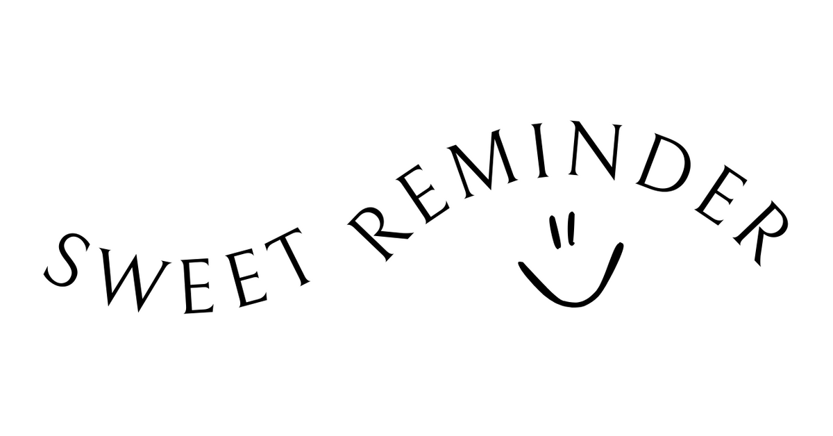 Sweet Reminder